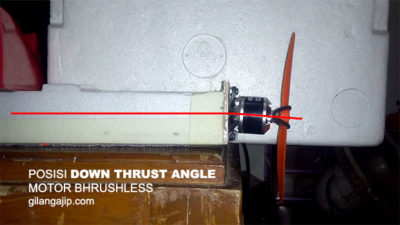 Posisi Down Thrust Angle Motor Brushless - GilangAjip